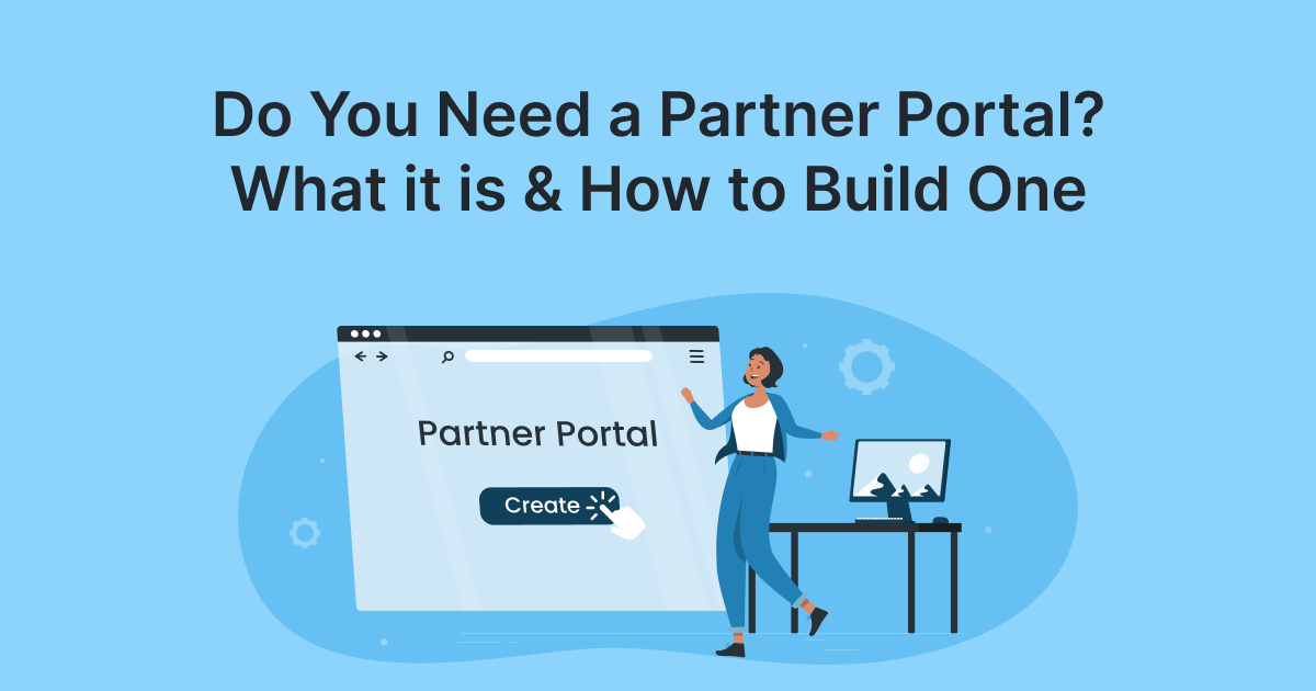 Partner Portals for Startups: Fuel Growth, Streamline Collaboration ...