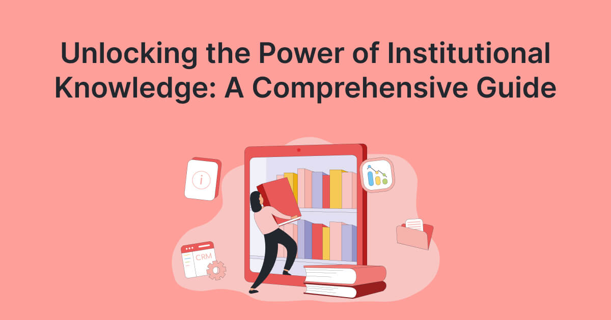 Unlocking the Power of Institutional Knowledge: A Comprehensive Guide ...